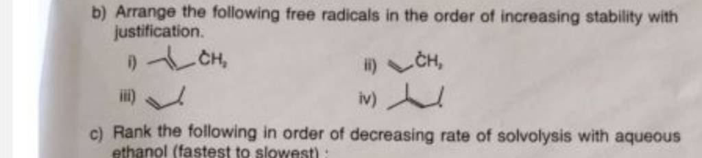 Arrange the following free radicals in the order of increasing stability..