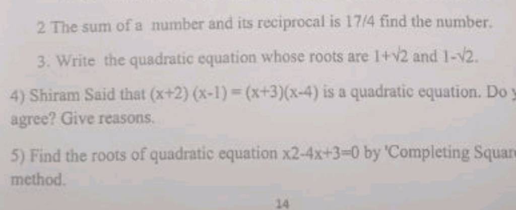 2 The sum of a number and its reciprocal is 17/4 find the number. 3. Writ..
