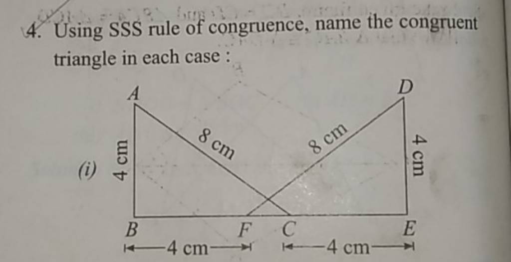 4. Using SSS rule of congruence, name the congruent triangle in each case..
