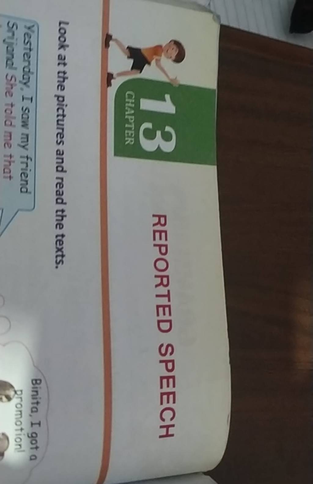 REPORTED SPEECH Look at the pictures and read the texts. Yesterday, I saw..