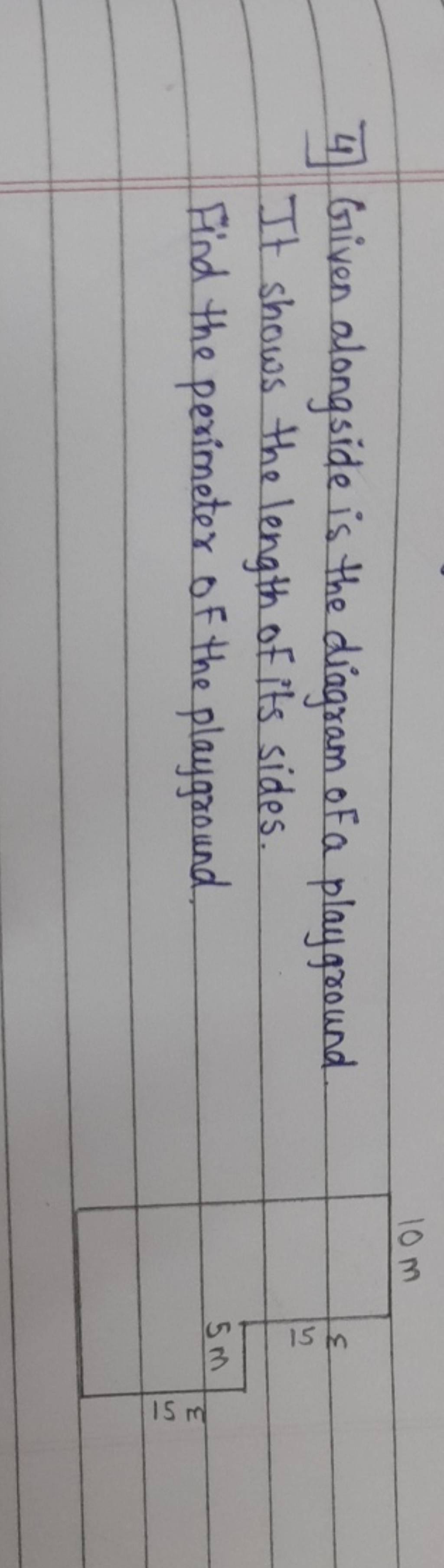 10 m 4) Given alongside is the diagram of a playground. It shows the leng.. 10 m 4) Given alongside is the diagram of a playground. It shows the leng..