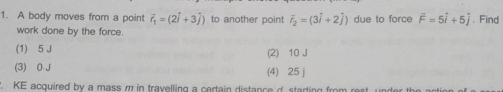 A Body Moves From A Point R1 2i 3j To Another Point R2 3i 2j