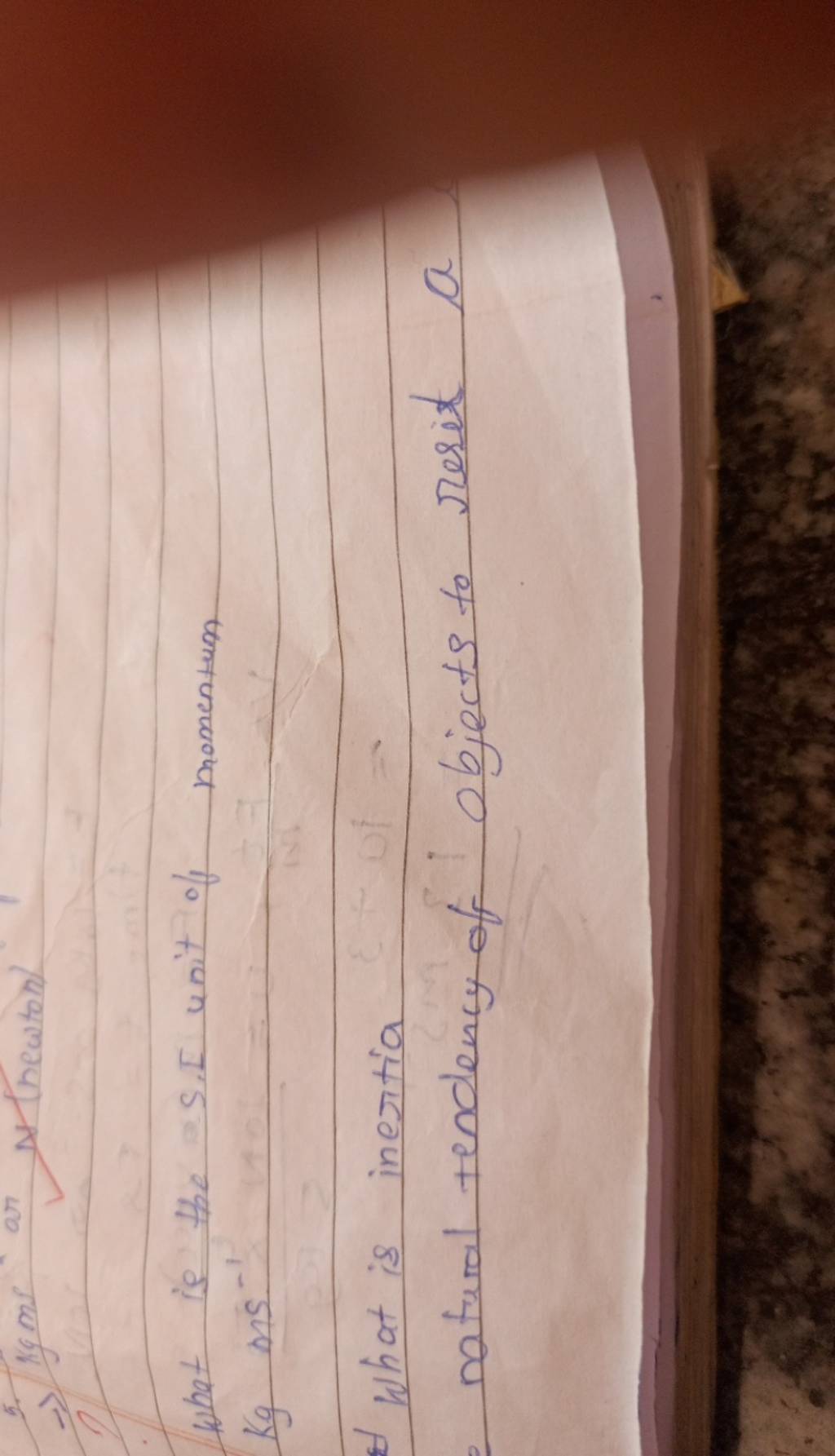 What is the S.I unit of momentum Kgms−1 What is inertia natural tendency