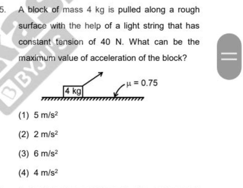 A block of mass 4 kg is pulled along a rough surface with the help of a l..