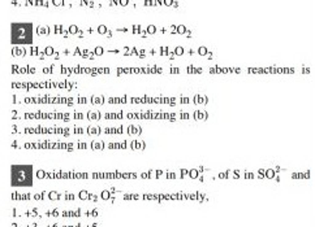 2 (a) H2 O2 +O3 →H2 O+2O2 (b) H2 O2 +Ag2 O→2Ag+H2 O+O2 Role of hydrogen..