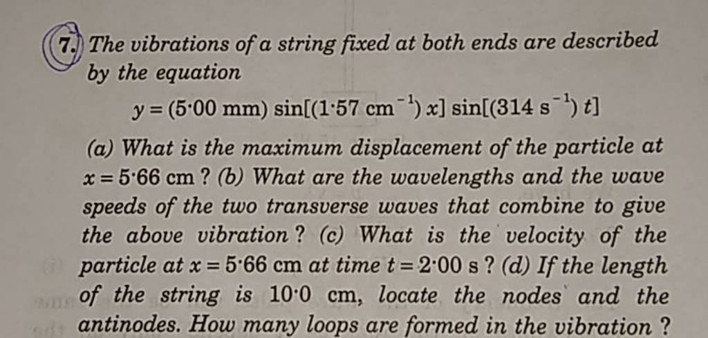 7. The vibrations of a string fixed at both ends are described by the equ..
