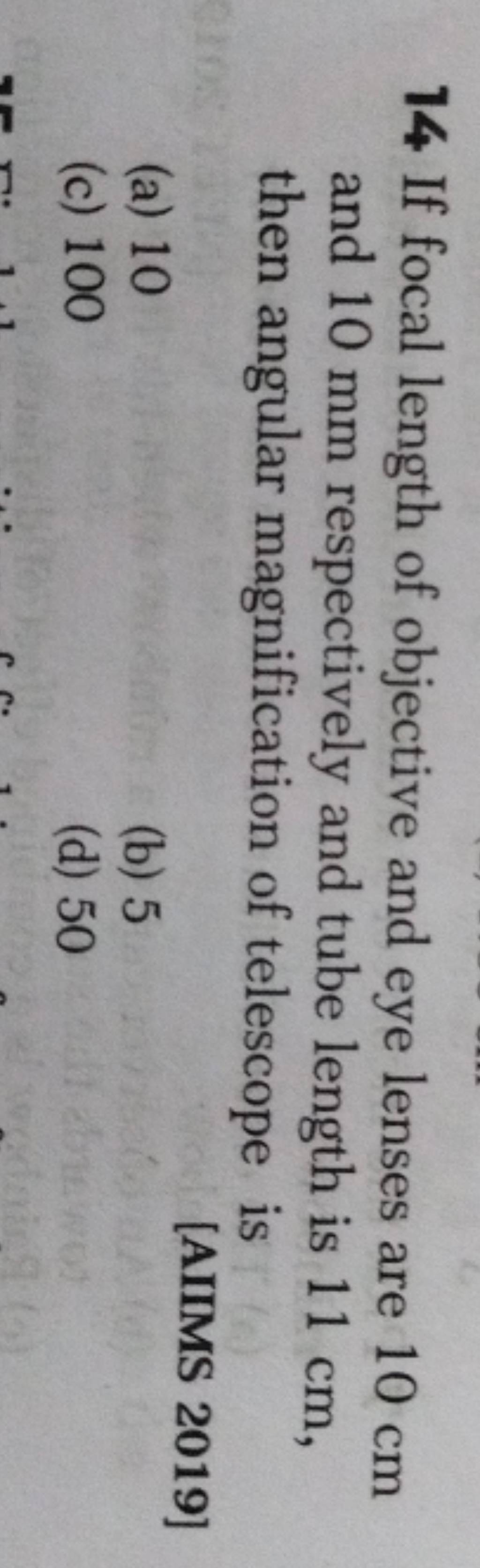 14 If Focal Length Of Objective And Eye Lenses Are 10 Cm And 10 Mm Respec 