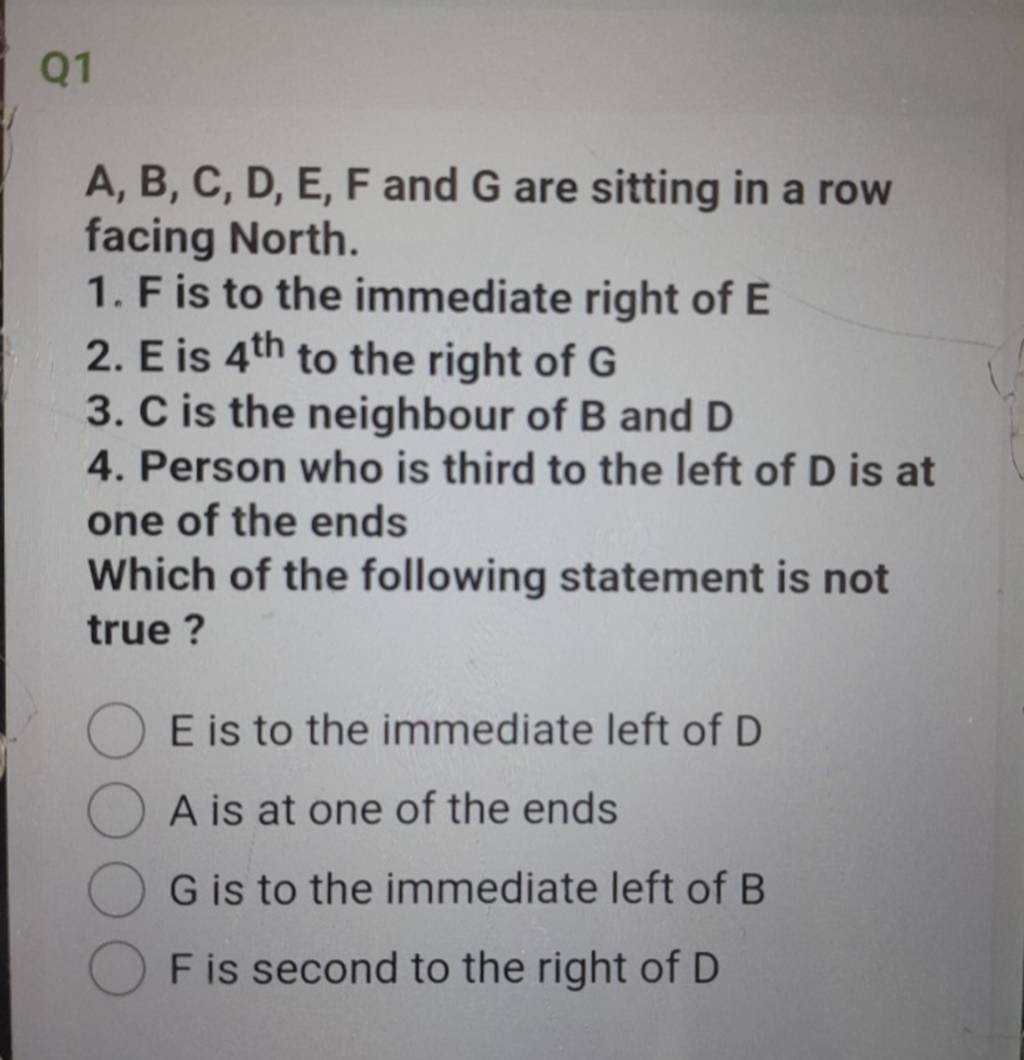 Q1A, B, C, D, E, F and G are sitting in a row facing North.1. F is to the..