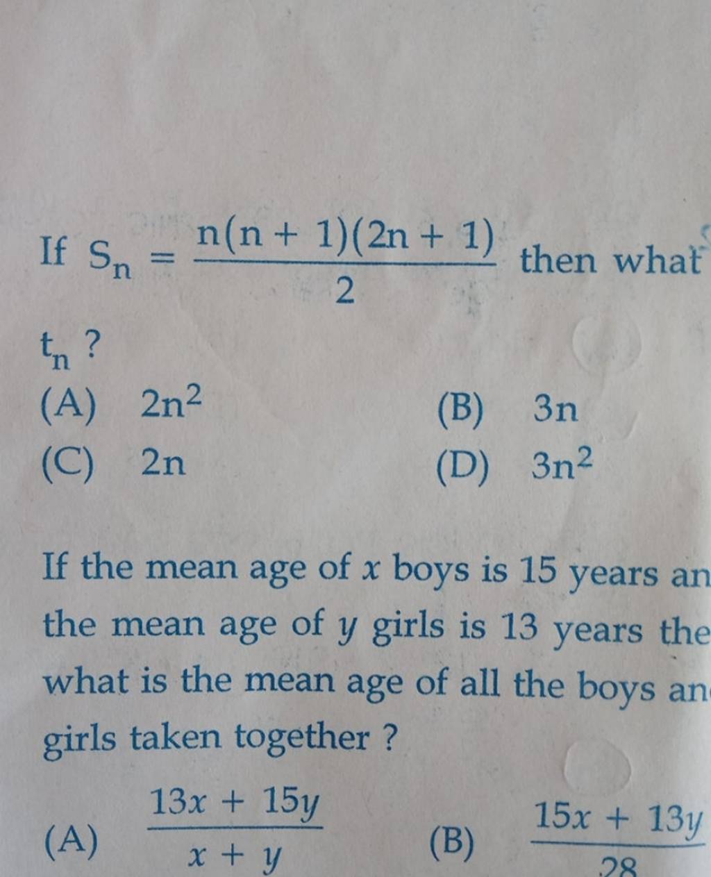 If Sn =2n(n+1)(2n+1) then what tn ? (A) 2n2 (B) 3n (C) 2n (D) 3n2 If the..