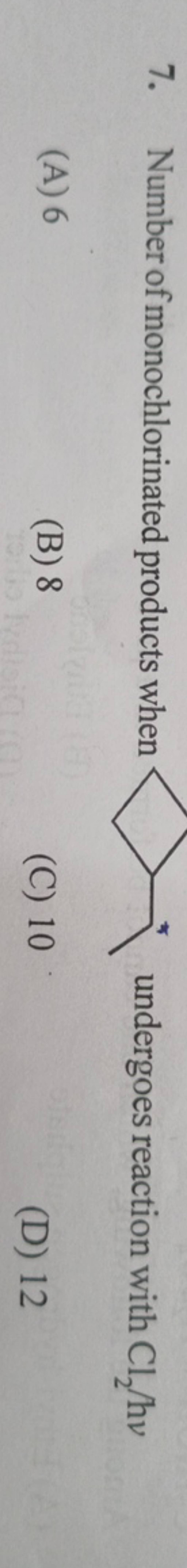 Number of monochlorinated products when undergoes reaction with Cl2 /hv..