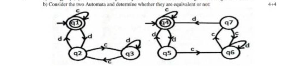 B) Consider The Two Automata And Determine Whether They Are Equivalent Or..
