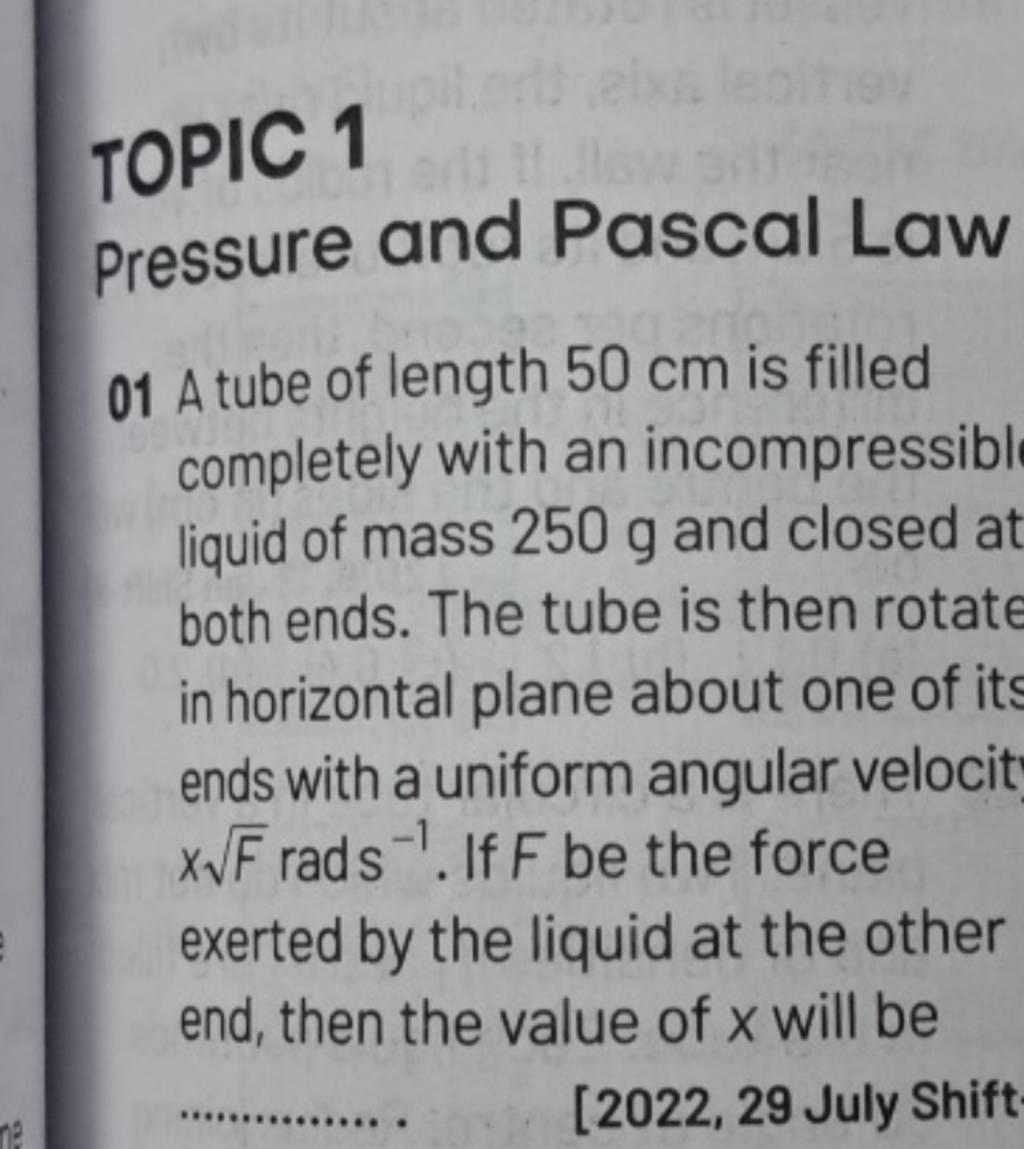 TOPIC 1 Pressure and Pascal Law 01 A tube of length 50 cm is filled compl..