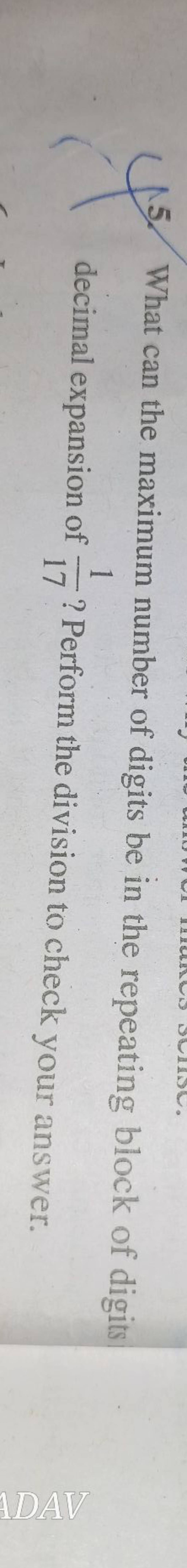 5. What can the maximum number of digits be in the repeating block of dig..