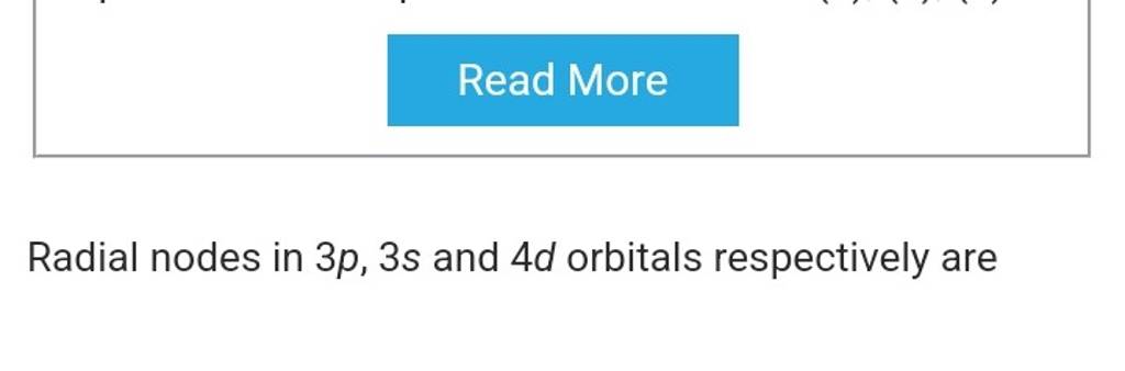 Read More Radial nodes in 3p,3s and 4d orbitals respectively are | Filo