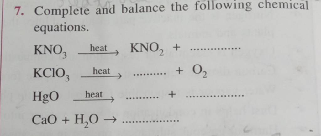 7. Complete and balance the following chemical equations. KNO3 heat KN..