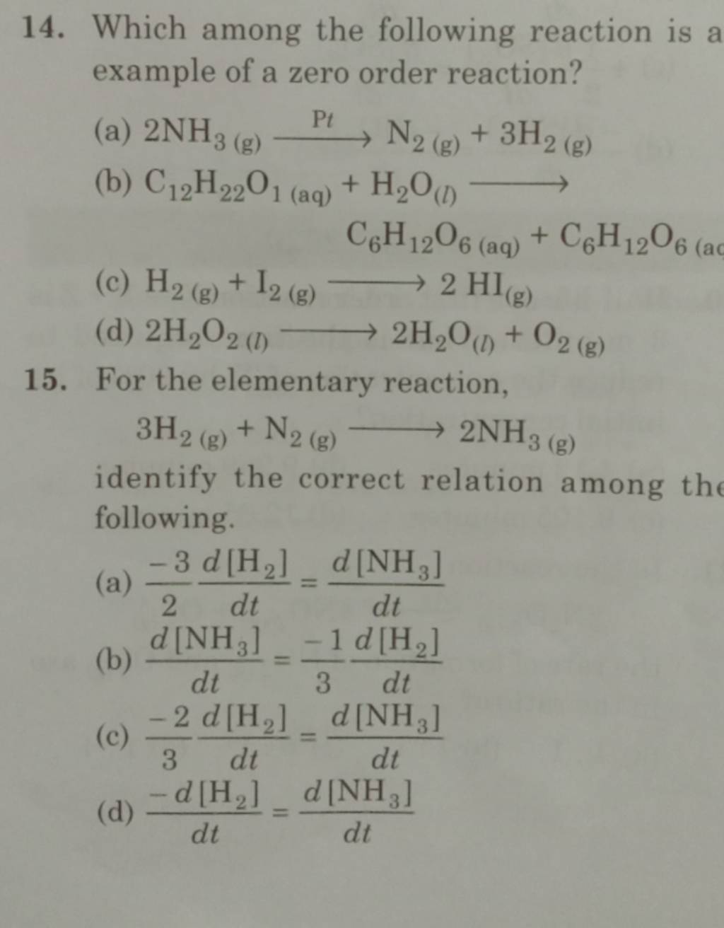 For the elementary reaction, 3H2( g) +N2( g) 2NH3( g) identify the corr..