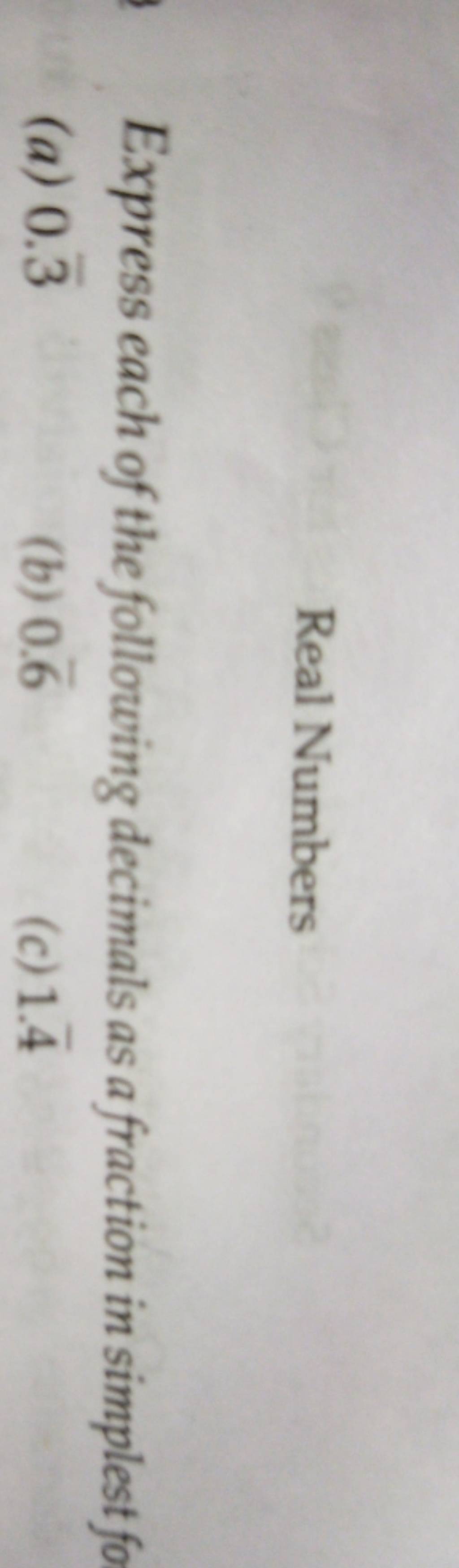 Real Numbers Express each of the following decimals as a fraction in simp..