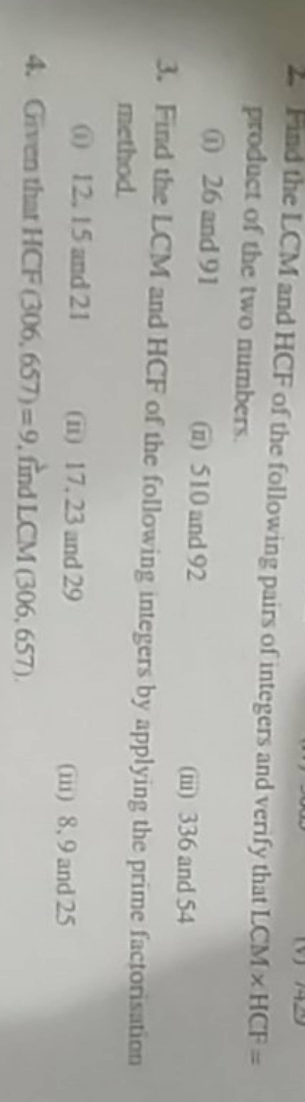 2. Find the LCM and HCF of the following pairs of integers and verify tha..