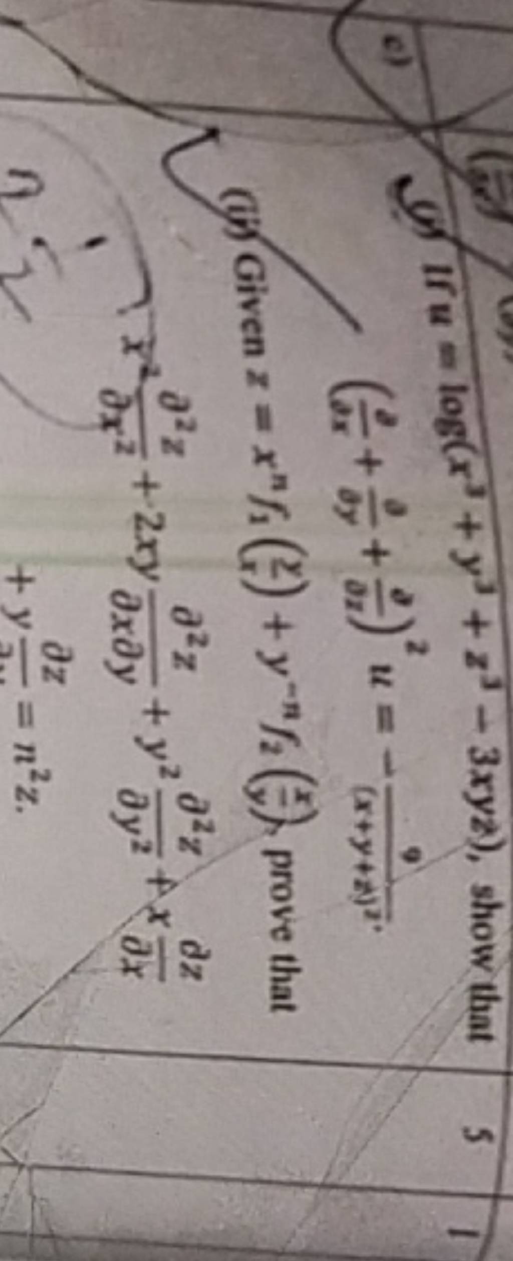 (ii) Given z=xnf1 (xy )+y−nf2 (yx ), prove that x2∂x2∂2z +2xy∂x∂y∂2z +y2∂.. (ii) Given z=xnf1 (xy )+y−nf2 (yx ), prove that x2∂x2∂2z +2xy∂x∂y∂2z +y2∂..