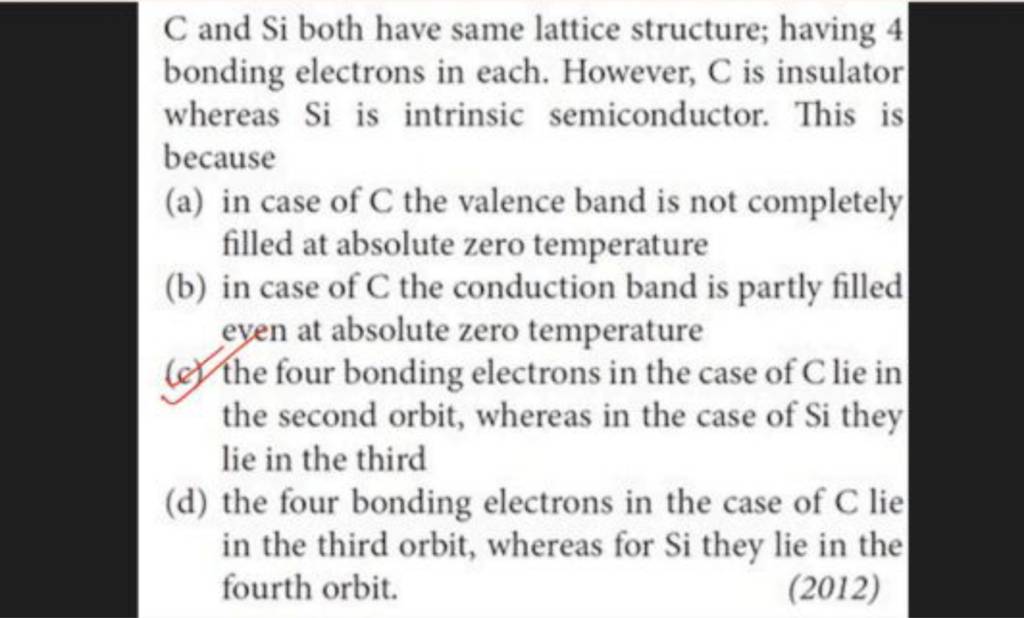 C And Si Both Have Same Lattice Structure Having 4 Bonding Electrons In