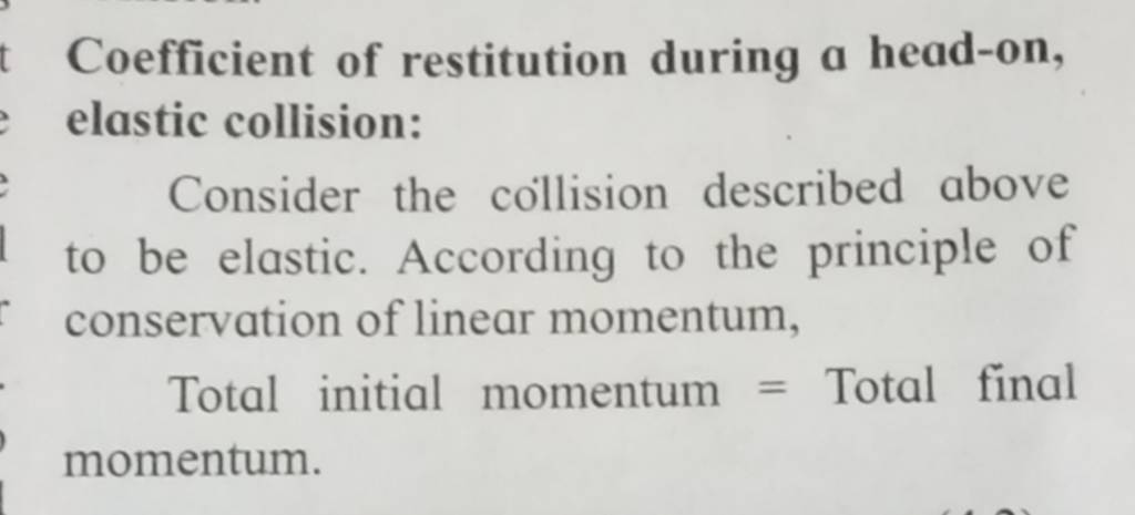 Coefficient of restitution during a head-on, elastic collision: Consider