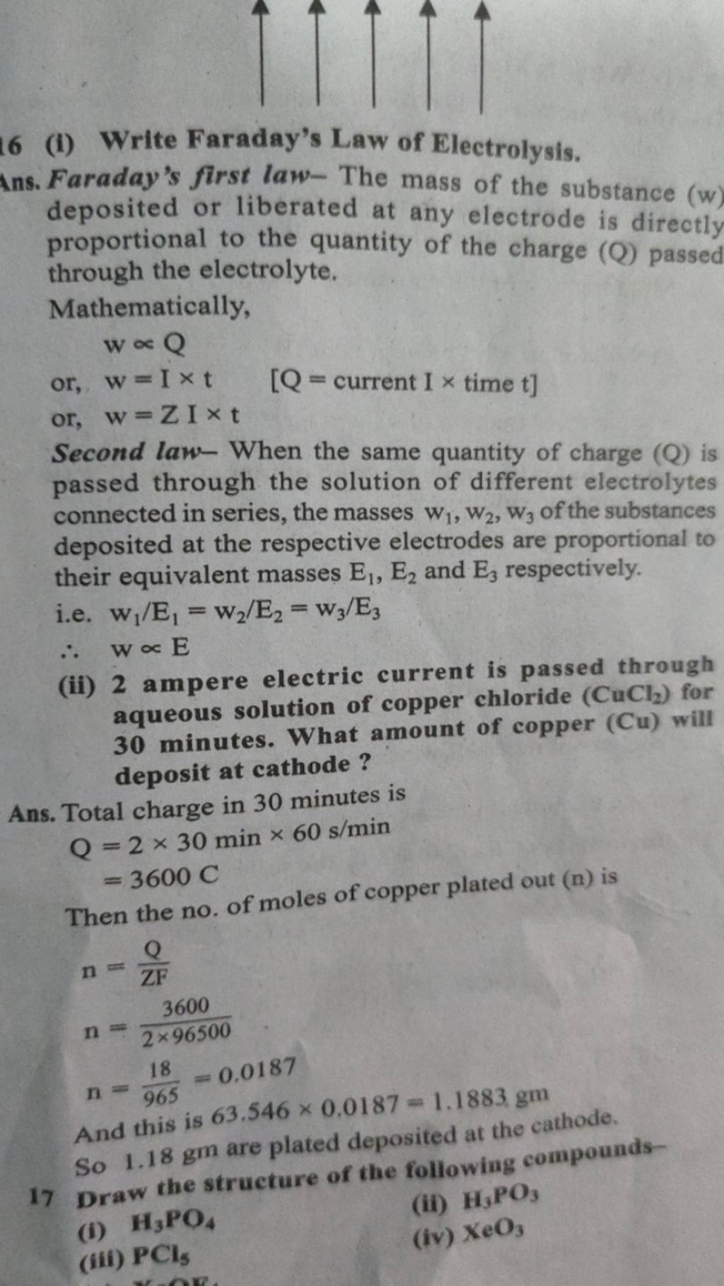 16 (i) Write Faraday's Law of Electrolysis. Ans. Faraday's first law- The..
