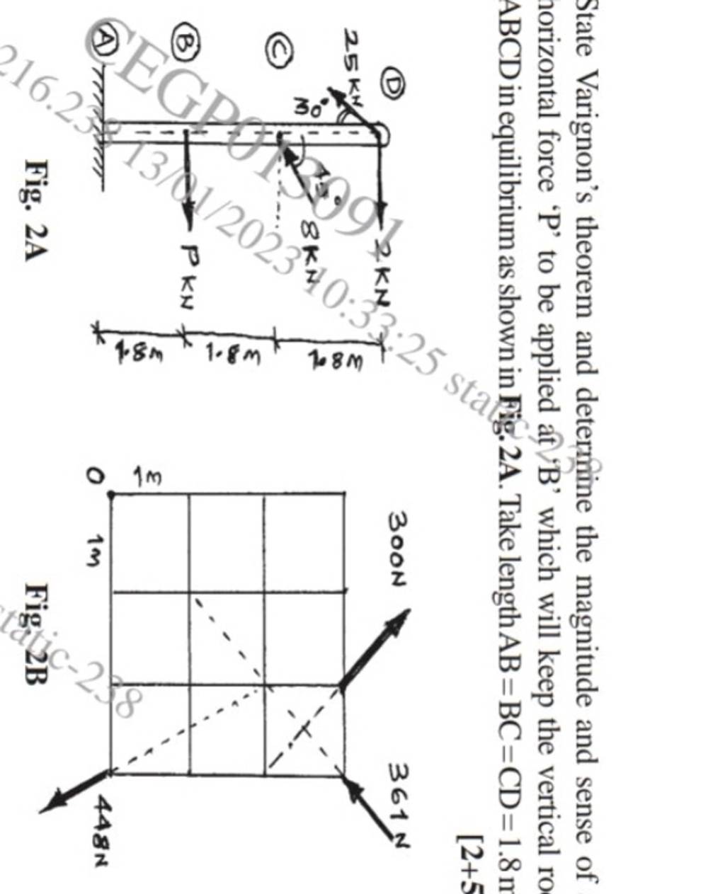 State Varignon's theorem and determine the magnitude and sense of norizon..