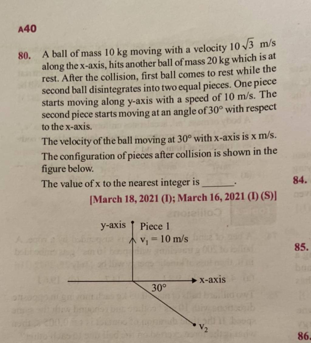 A40 80. A ball of mass 10 kg moving with a velocity 103 m/s along the x-..