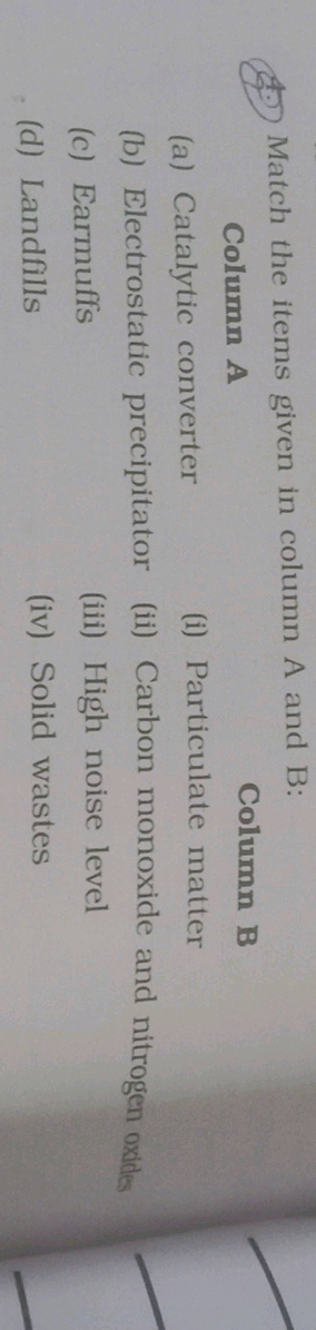 (9) Match the items given in column A and B : Column A Column B (a) Catal..