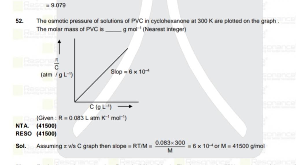 52. The osmotic pressure of solutions of PVC in cyclohexanone at 300 K ar..