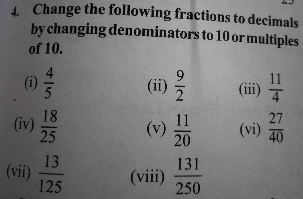 Change the following fractions to decimals by changing denominators to 10..