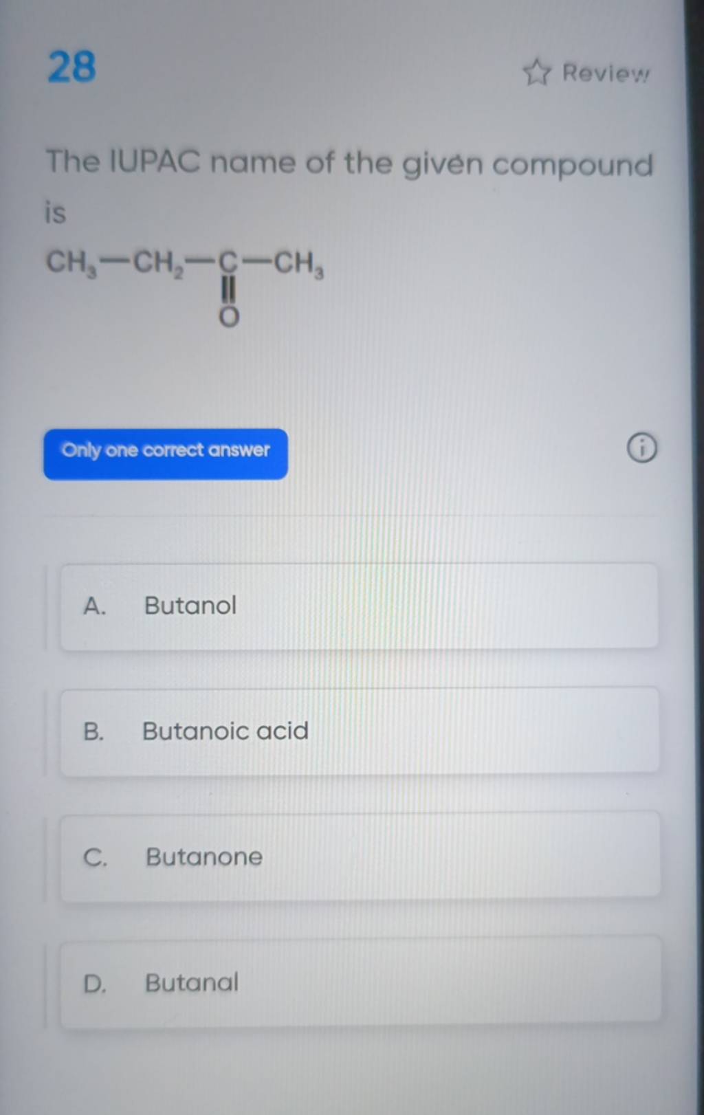 28 \{र Review The IUPAC name of the given compound is Only one correct an..