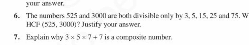 your answer.#N#6. The numbers 525 and 3000 are both divisible only by 3 ...