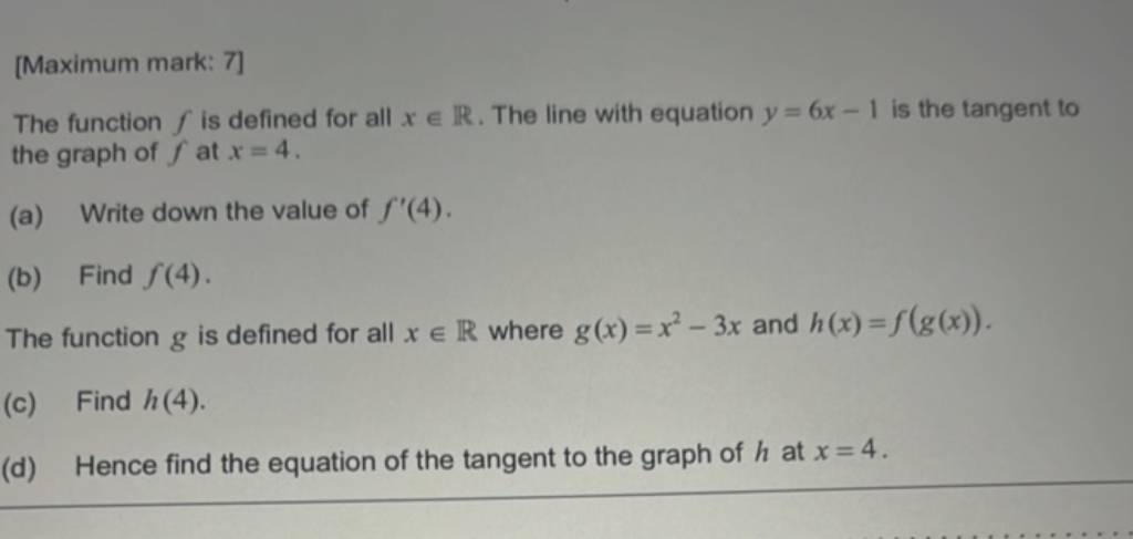 [Maximum mark: 7] The function f is defined for all x∈R. The line with eq..