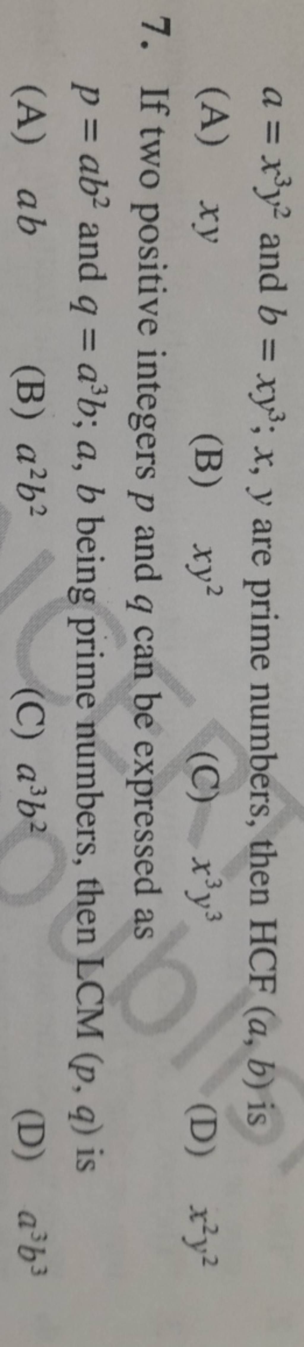 a=x3y2 and b=xy3;x,y are prime numbers, then HCF(a,b) is | Filo