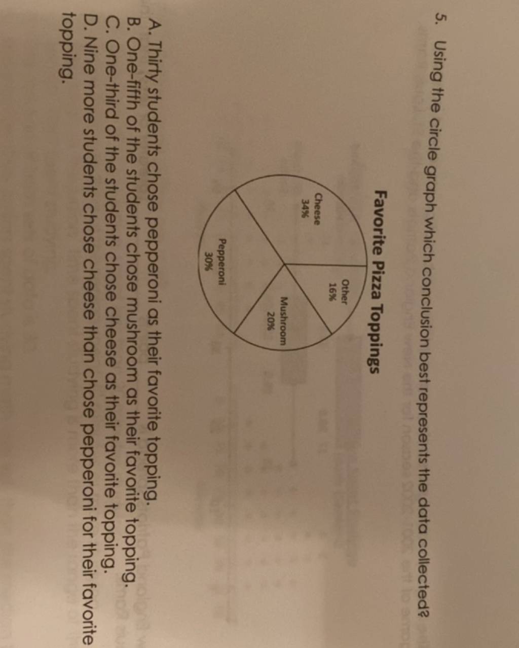 Using the circle graph which conclusion best represents the data collecte..
