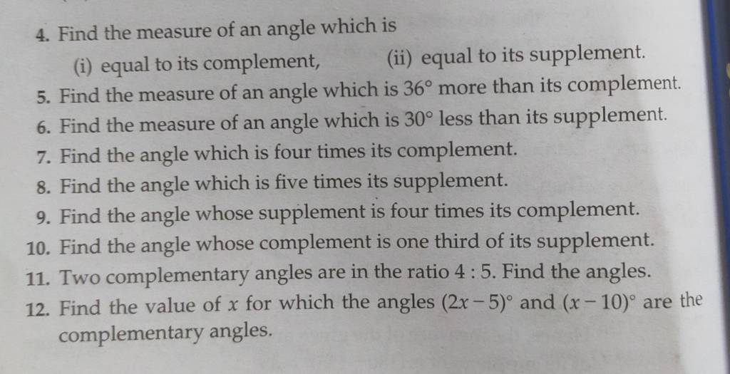 4. Find the measure of an angle which is (i) equal to its complement, (ii..