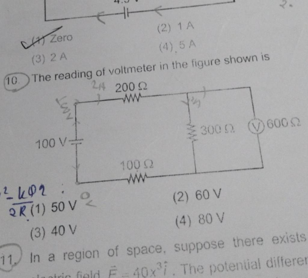 (2) 1 A (1) Zero (4) 5 A (3) 2 A (10.) The reading of voltmeter in the fi..