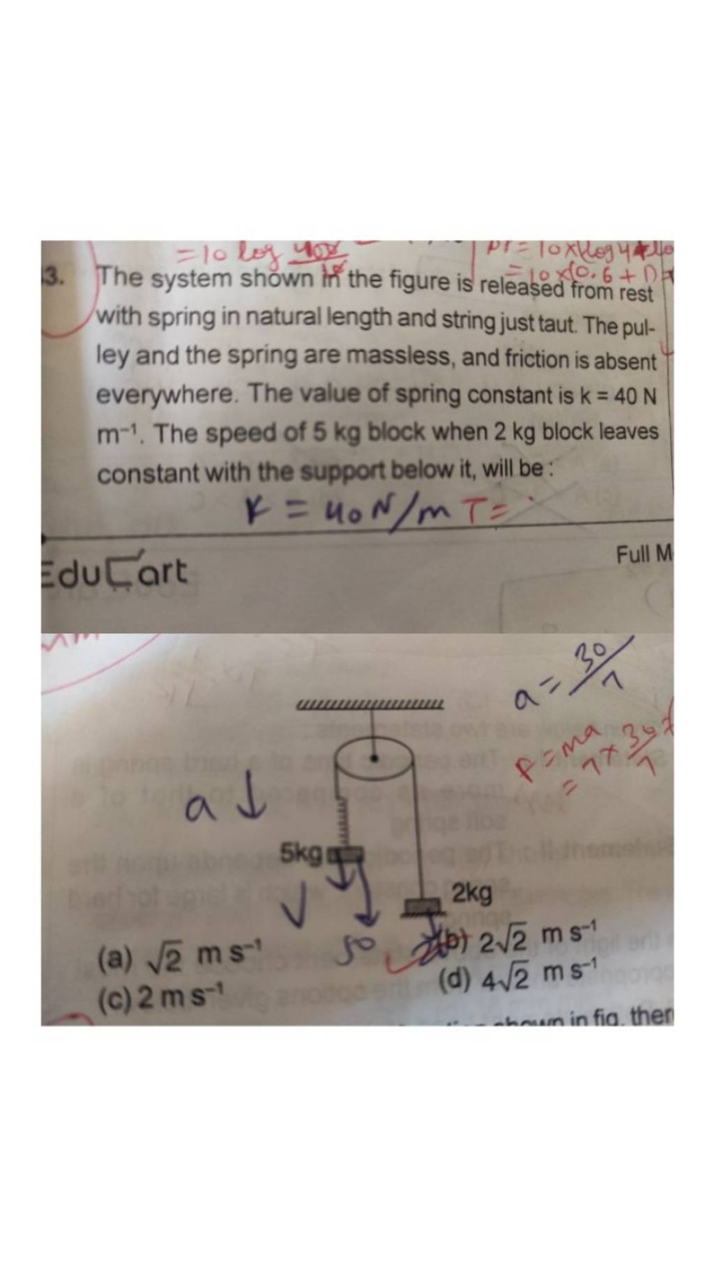 3. The system shown in the figure is released from rest with spring in na..
