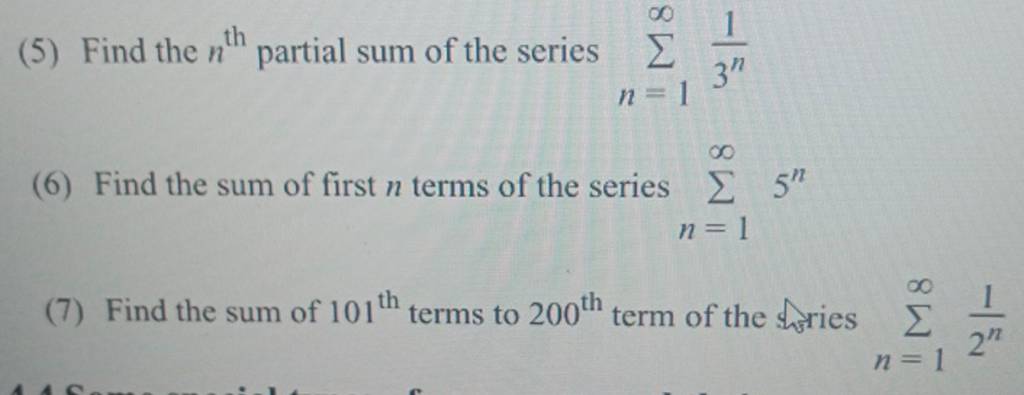 5 Find The Nth Partial Sum Of The Series ∑n1∞ 3n1 6 Find The Sum O