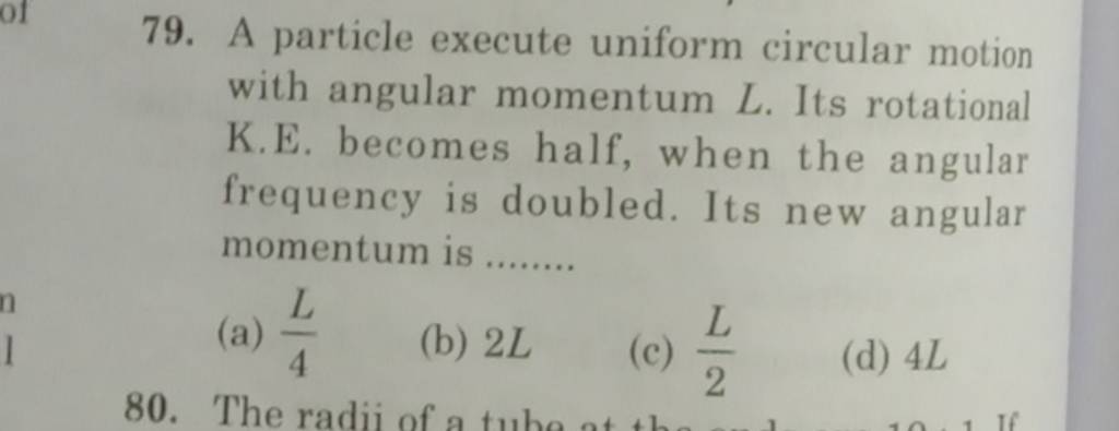 A Particle Execute Uniform Circular Motion With Angular Momentum L Its R