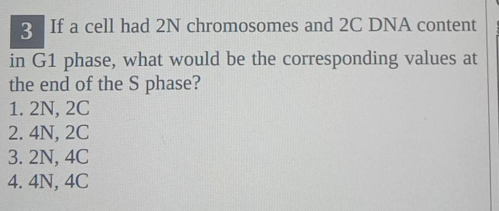 3 If a cell had 2N chromosomes and 2C DNA content in G1 phase, what would..
