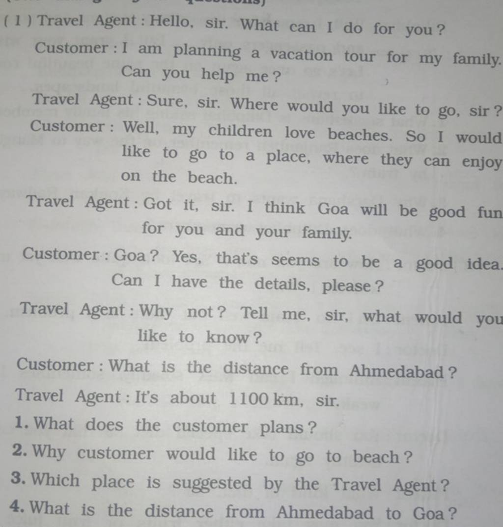 Travel Agent: Hello, sir. What can I do for you? Customer:I am planning