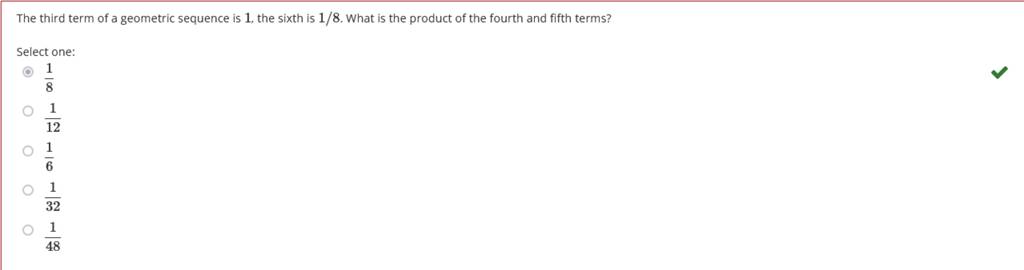 The Third Term Of A Geometric Sequence Is 1 The Sixth Is 1 8 What Is T the-third-term-of-a-geometric-sequence-is-1-the-sixth-is-1-8-what-is-t