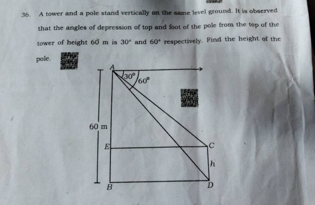 36. A tower and a pole stand vertically on the same level ground. It is o..