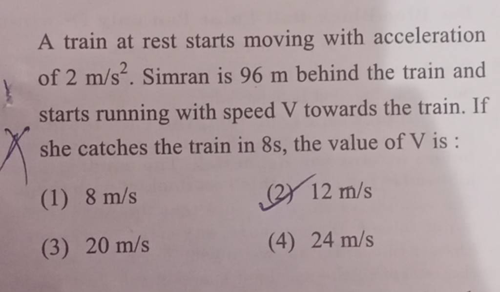 A Train At Rest Starts Moving With Acceleration Of 2 M S2 Simran Is 96 M