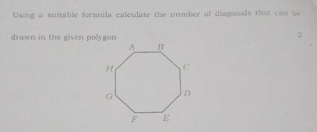 Using a suitable formula calculate the number of diagonals that can be dr..