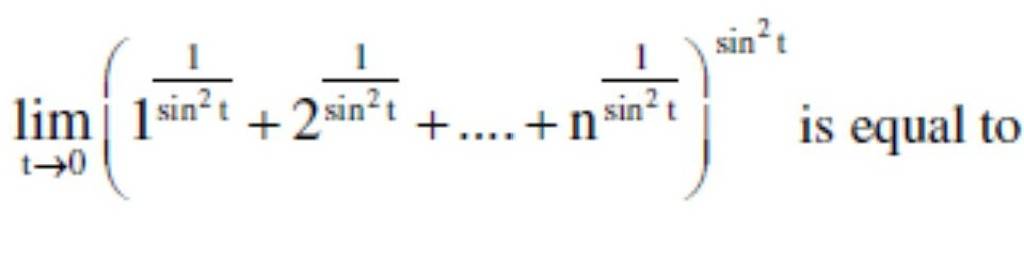 limt→0 (1sin2t1 +2sin2t1 +….+nsin2t1 )sin2t is equal to | Filo