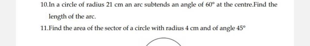 10.In a circle of radius 21 cm an arc subtends an angle of 60∘ at the cen..
