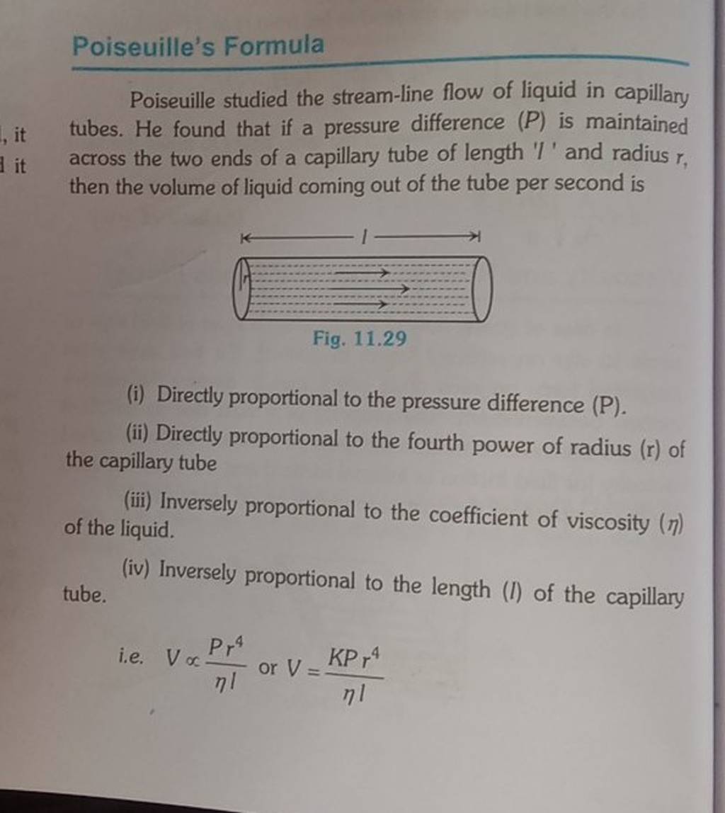 Poiseuille's Formula Poiseuille studied the stream-line flow of liquid in..